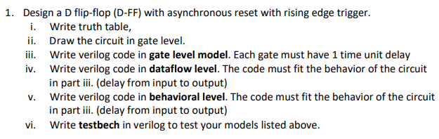 Solved 1. Design a D flip-flop (D-FF) with asynchronous | Chegg.com