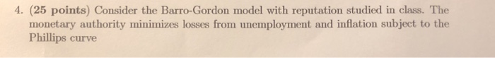 4. (25 points) Consider the Barro-Gordon model with | Chegg.com