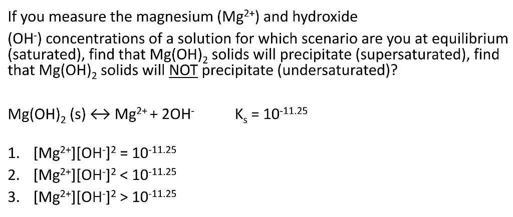 Solved If you measure the magnesium (Mg2+) and hydroxide | Chegg.com