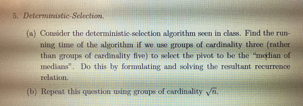 Solved 5 Deterministic Selection A Consider The 3046
