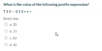 Solved What is the value of the following postfix | Chegg.com