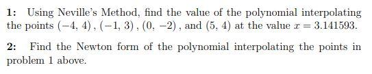 1: Using Neville's Method, find the value of the | Chegg.com