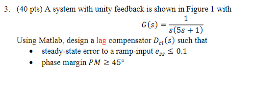 Solved 3. (40 pts) A system with unity feedback is shown in | Chegg.com