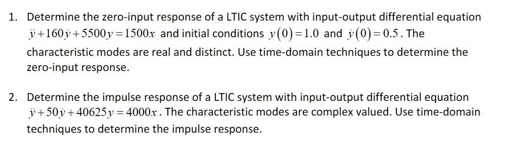 Solved Determine the zero-input response of a LTIC system | Chegg.com