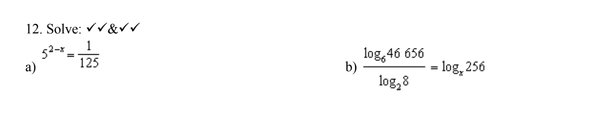 Solved 12. Solve: & a) 52−x=1251 b) | Chegg.com