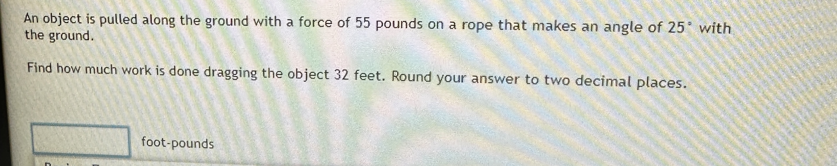 Solved An object is pulled along the ground with a force of | Chegg.com
