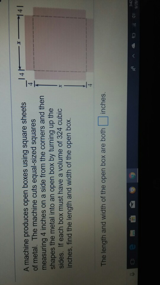 Solved 41 I 4 4 A machine produces open boxes using square | Chegg.com