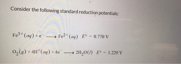 Solved Consider the following standard reduction potentials: | Chegg.com