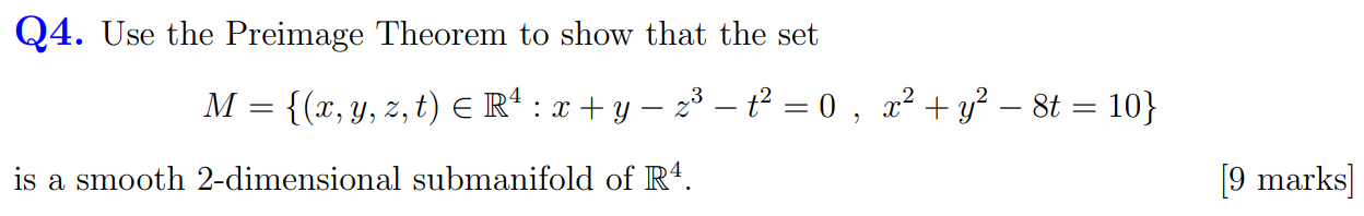 Solved Q4. Use the Preimage Theorem to show that the set | Chegg.com