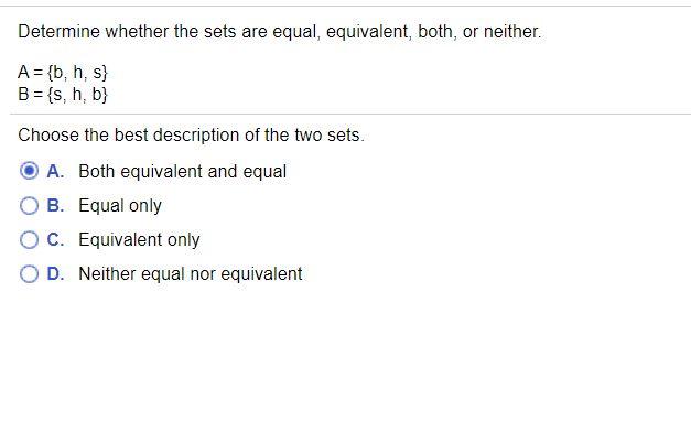 Solved Determine whether the sets are equal, equivalent, | Chegg.com