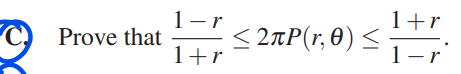 Solved C. ﻿Prove that 1-r1+r≤2πP(r,θ)≤1+r1-r. | Chegg.com