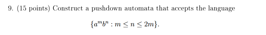 9. (15 points) Construct a pushdown automata that | Chegg.com