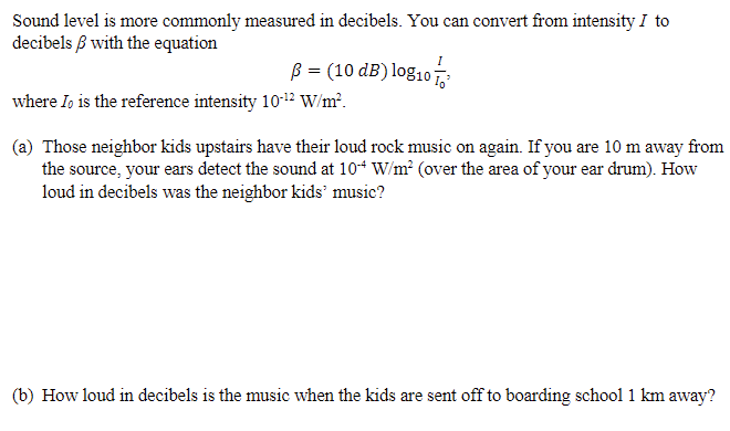 Solved Sound level is more commonly measured in decibels. | Chegg.com
