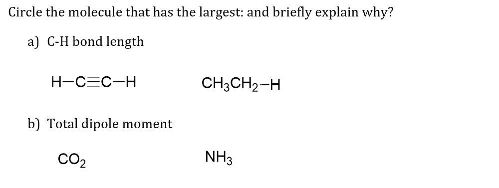 Solved Circle the molecule that has the largest: and briefly | Chegg.com