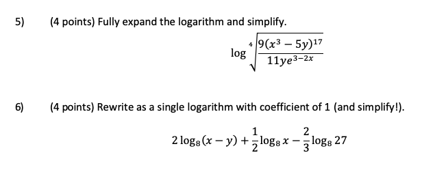 Solved 5) (4 points) Fully expand the logarithm and | Chegg.com