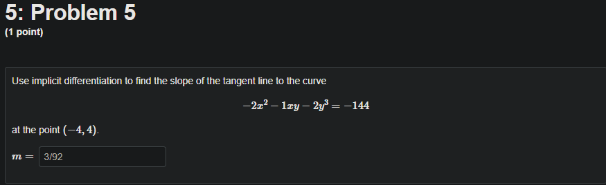 Solved 5: Problem 5 (1 point) Use implicit differentiation | Chegg.com