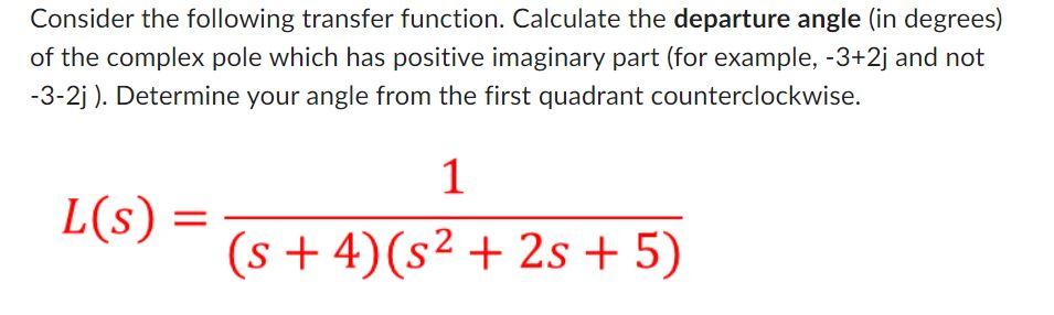 Solved Consider the following transfer function. Calculate | Chegg.com