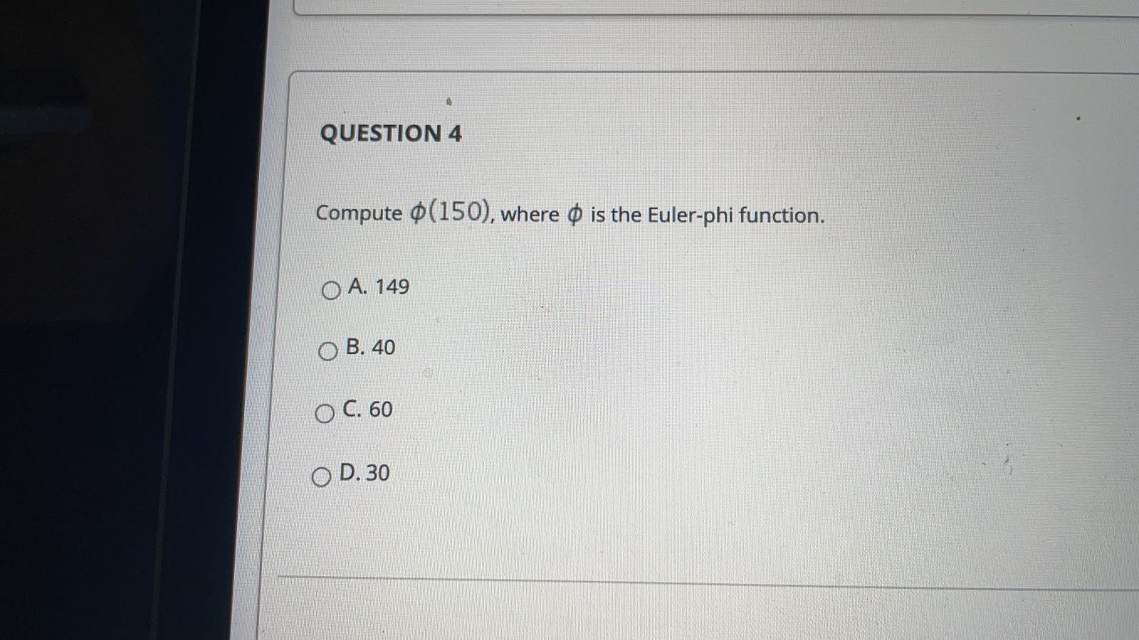 Solved QUESTION 4 Compute 0(150), where o is the Euler-phi | Chegg.com