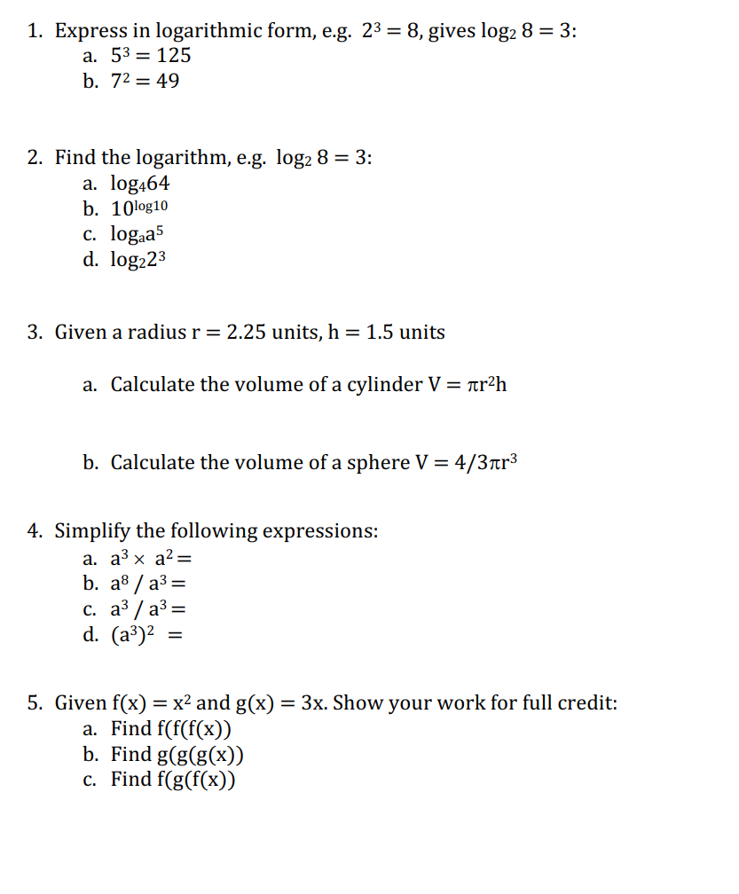 Solved 1. Express in logarithmic form, e.g. 2³ = 8, gives | Chegg.com