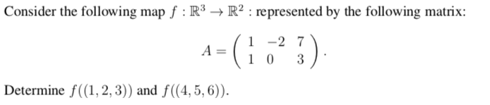 Solved Consider the following map f : R3 → R2 : represented | Chegg.com