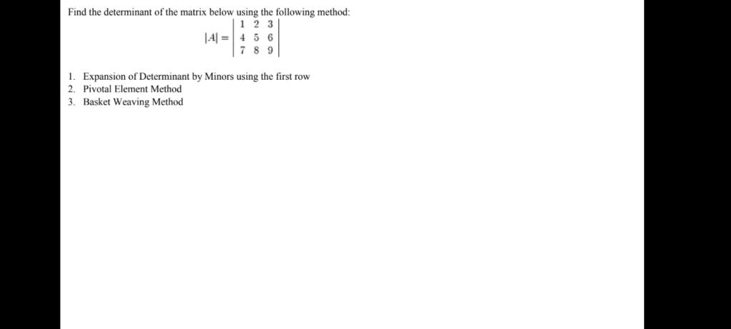 Solved Find the determinant of the matrix below using the | Chegg.com