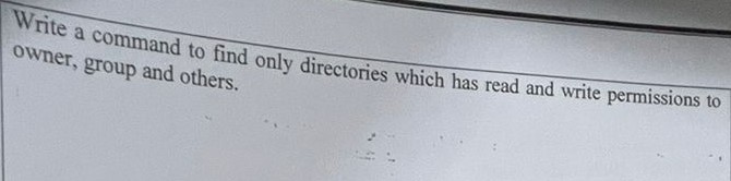 Solved Write a command to find only directories which has | Chegg.com