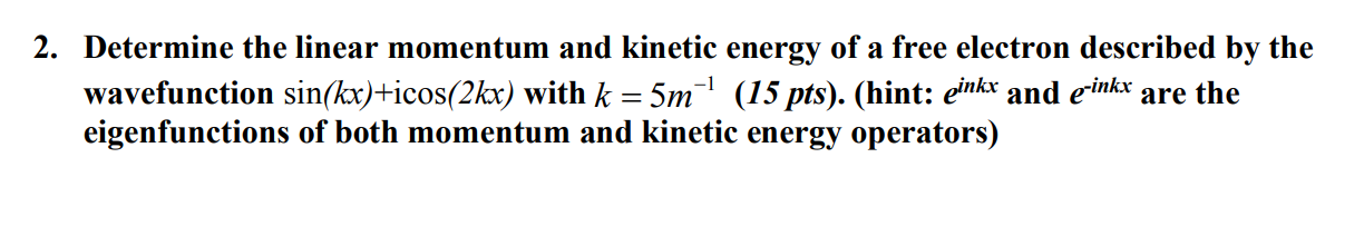 Solved 2. Determine the linear momentum and kinetic energy | Chegg.com