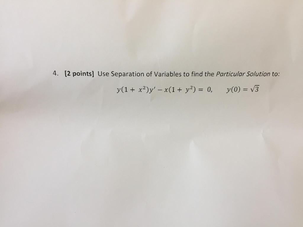 Solved Use separation of Variables to find the Particular | Chegg.com