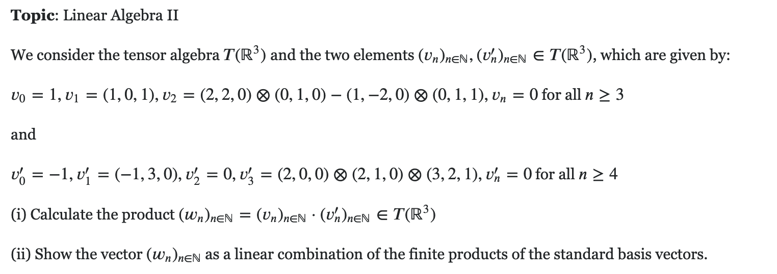 Solved Topic: Linear Algebra II We consider the tensor | Chegg.com