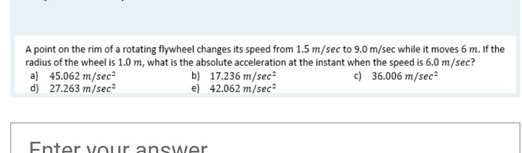 Solved A point on the rim of a rotating flywheel changes its | Chegg.com
