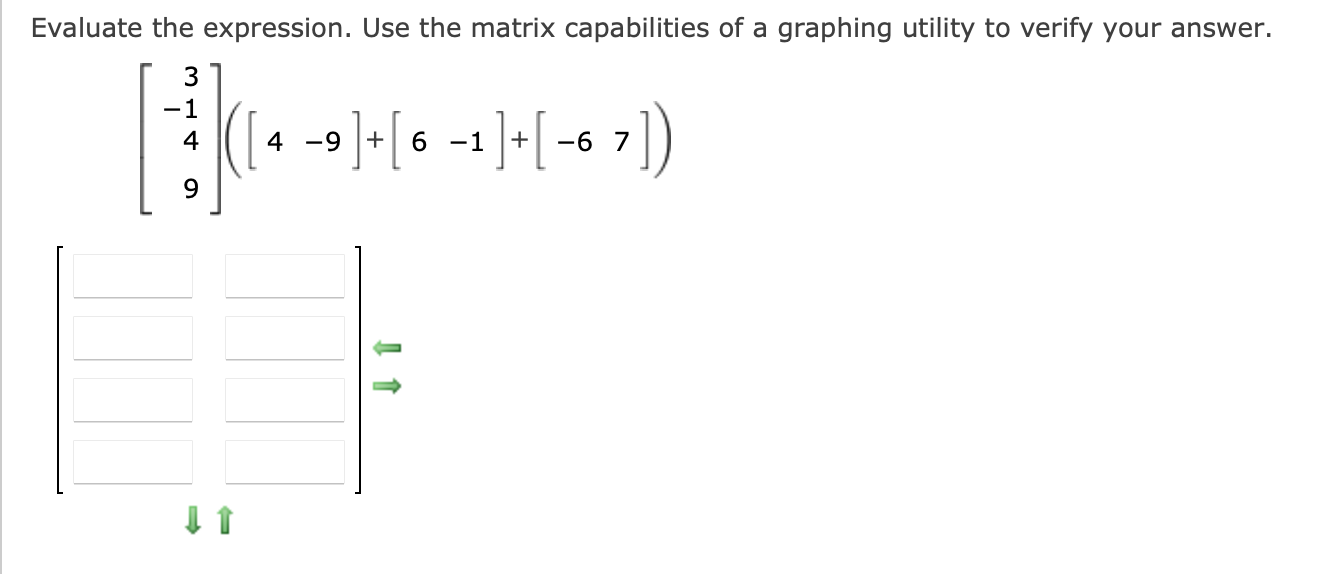 Evaluate the expression. Use the matrix capabilities | Chegg.com