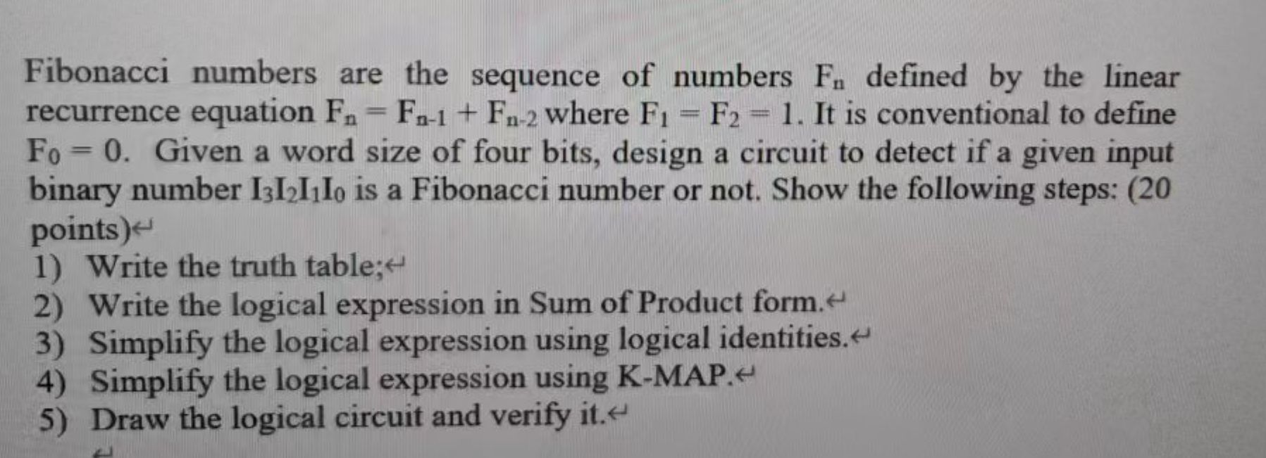 Solved Fibonacci numbers are the sequence of numbers Fn | Chegg.com