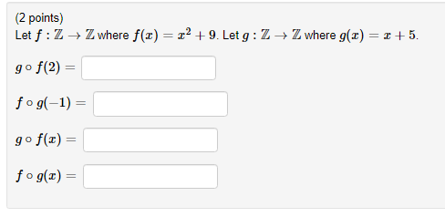 Solved Let f:Z→Z where f(x)=x2+9. Let g:Z→Z where g(x)=x+5. | Chegg.com