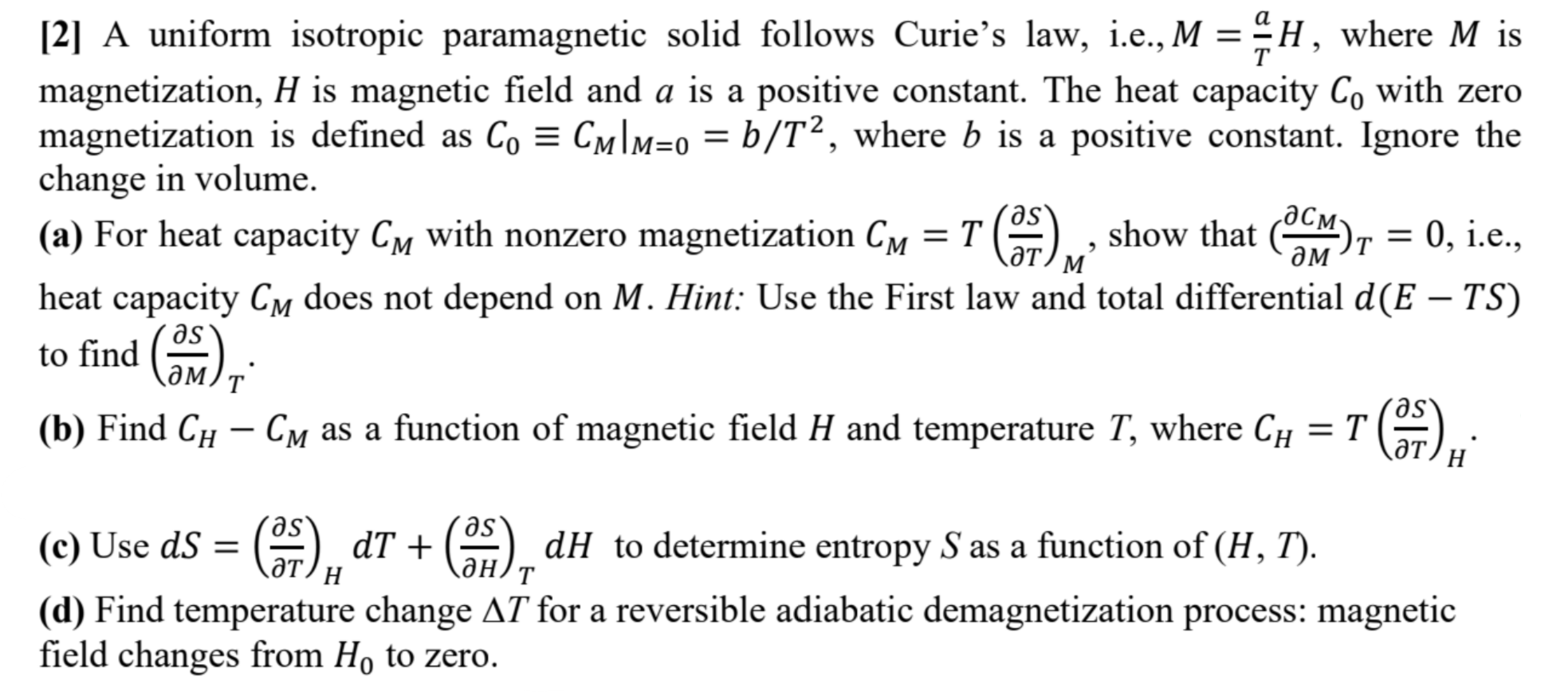 Solved [2] A uniform isotropic paramagnetic solid follows | Chegg.com