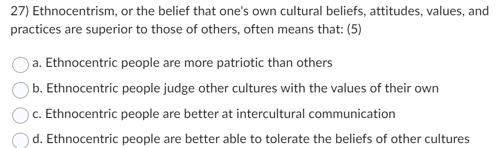 Solved Ethnocentrism, or the belief that one's own cultural | Chegg.com