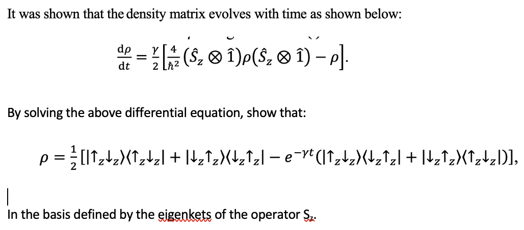 Solved It was shown that the density matrix evolves with | Chegg.com