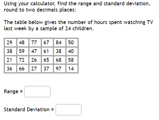Solved Using your calculator, find the range and standard | Chegg.com