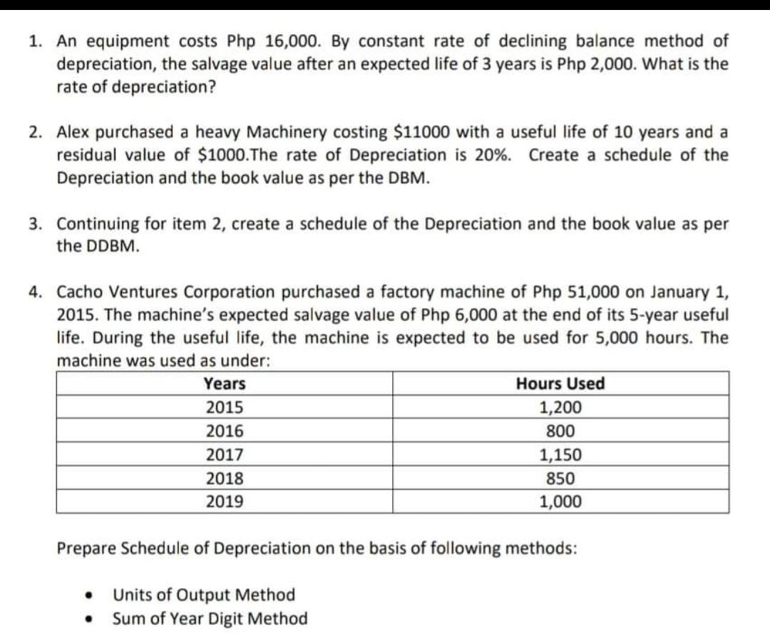 Solved 1. An equipment costs Php 16,000. By constant rate of | Chegg.com