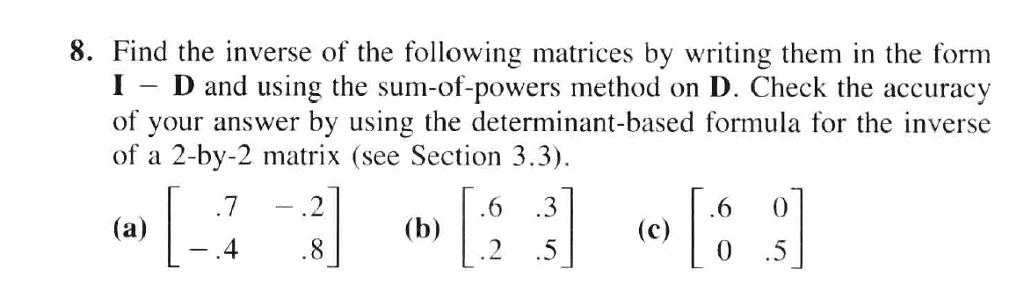 Solved 8 Find The Inverse Of The Following Matrices By