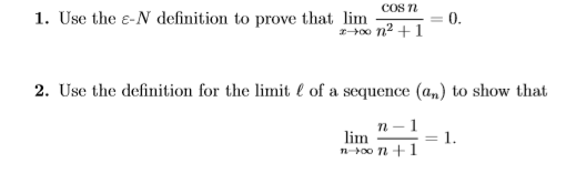 Solved COS n 1. Use the e-N definition to prove that lim | Chegg.com