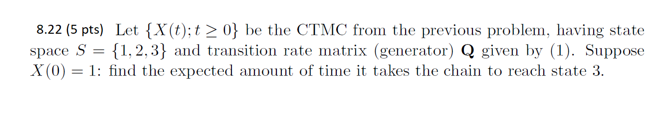 Solved 9.1 ( 8 pts) Suppose {X(t);t > 0} is a | Chegg.com