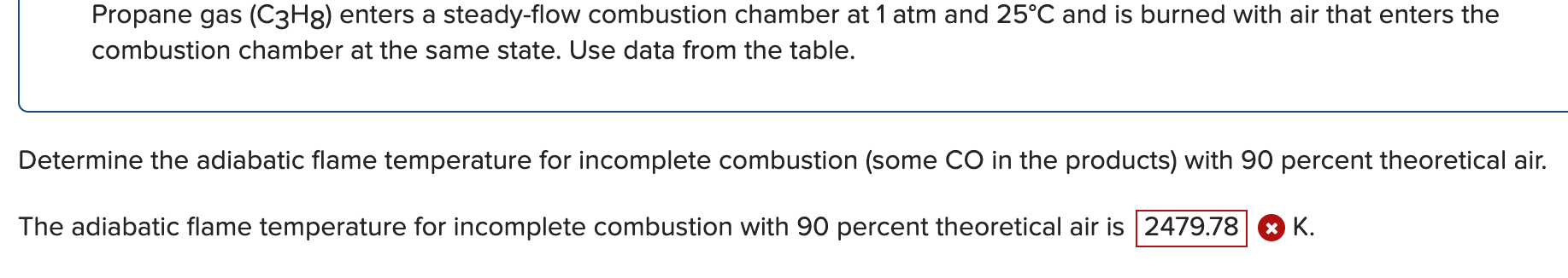 Solved Propane gas (C3H8) ﻿enters a steady-flow combustion | Chegg.com