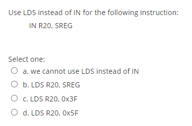 Solved Use LDS instead of IN for the following instruction: | Chegg.com