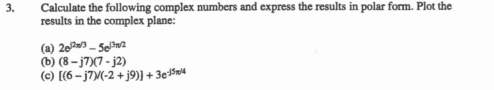 Solved 3. Calculate the following complex numbers and | Chegg.com