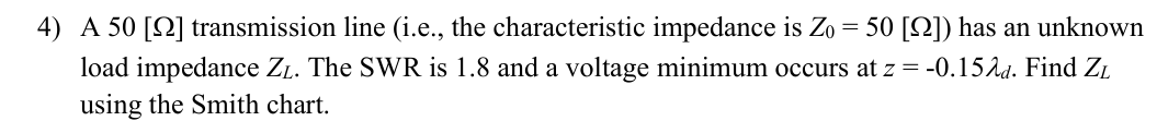 Solved A 50[Ω]Z0=50[Ω] ZL. ﻿The SWR is 1.8 ﻿and a voltage | Chegg.com