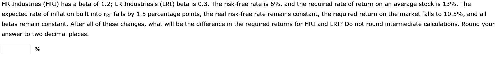 HR Industries (HRI) has a beta of 1.2; LR | Chegg.com