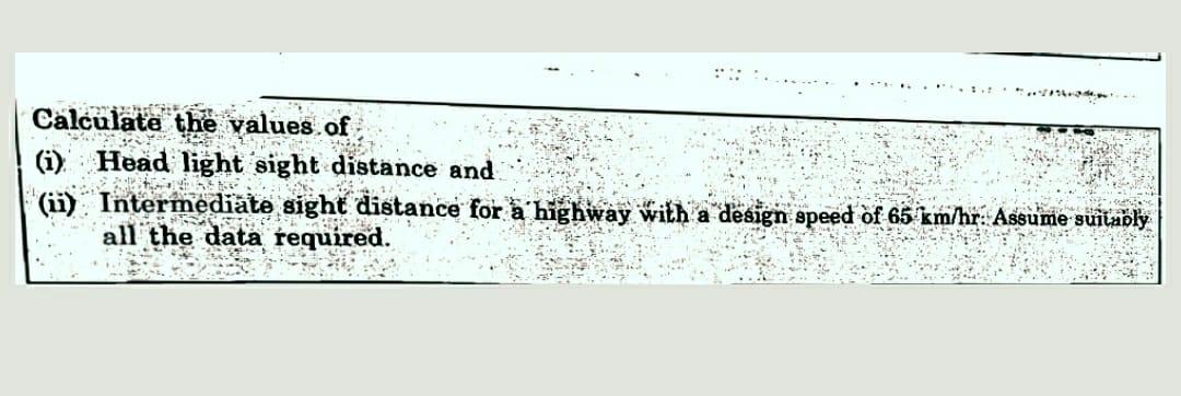 Solved Calculate the values of (i) Head light sight distance | Chegg.com