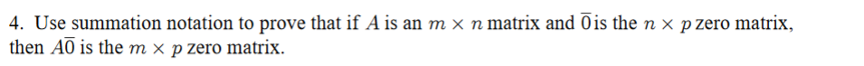 Solved 4. Use summation notation to prove that if A is an | Chegg.com