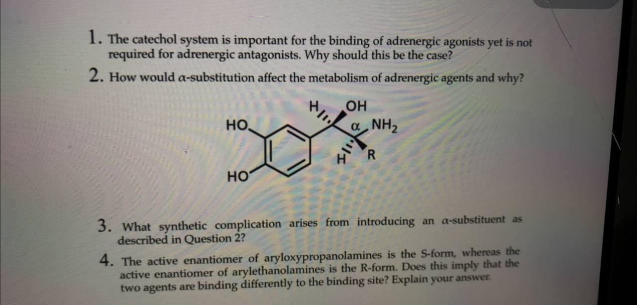 Solved 1. The catechol system is important for the binding | Chegg.com