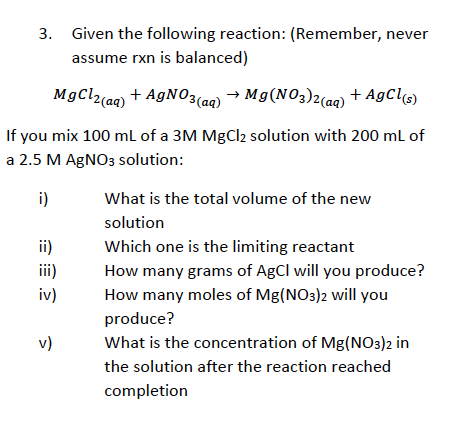 Solved 3. Given the following reaction: (Remember, never | Chegg.com